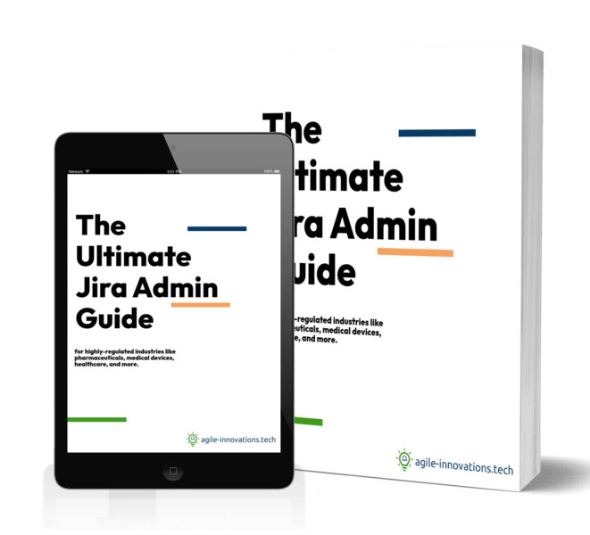 The Ultimate Jira Admin Guide for Regulated Industries